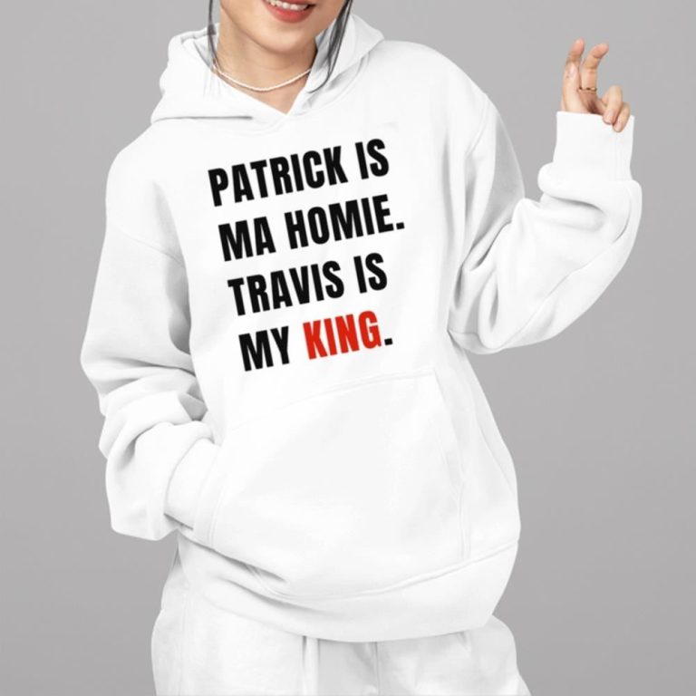 Patrick Is Ma Homie Travis Is My King Shirt - Grishko