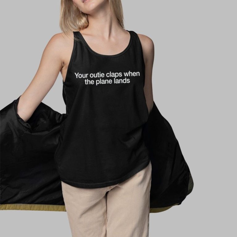 Your Outie Claps When The Plane Lands Shirt - Grishko