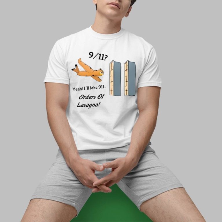 911 Yeah I'll Take 911 Orders Of Lasagna Shirts - Grishko.com