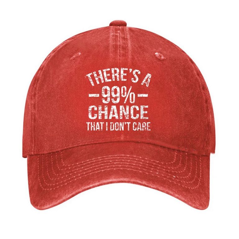 There's A 99% Chance I Don't Care Hat - Grishko