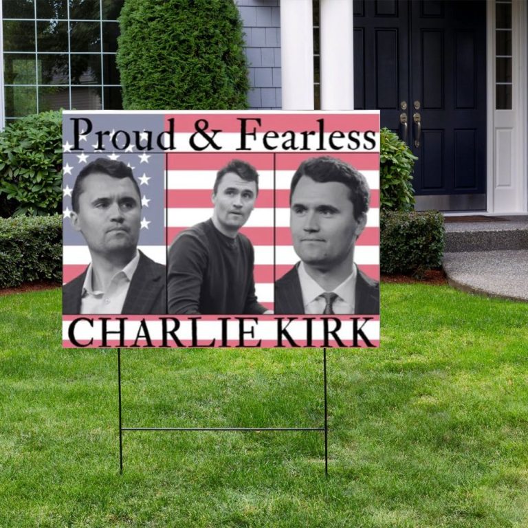 Proud & Fearless Charlie Kirk Yard Sign - Grishko.com