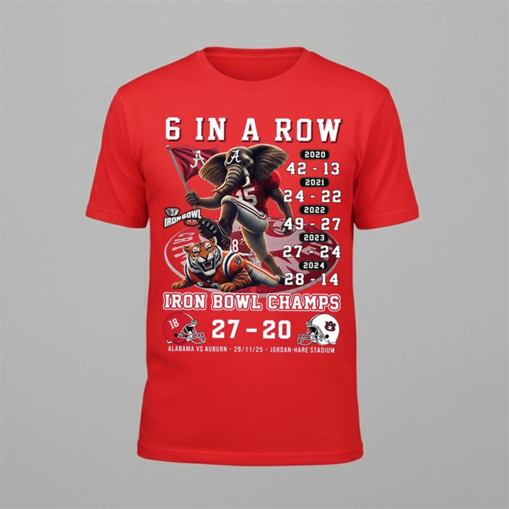 2025 Crimson Tide 6 In A Row Iron Bowl Champs Shirt - Grishko