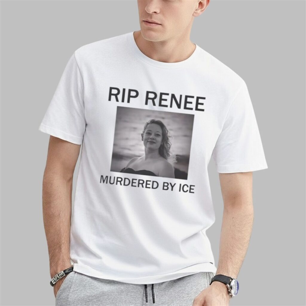 2026 Renee Nicole RIP Good Murdered By ICE Shirt