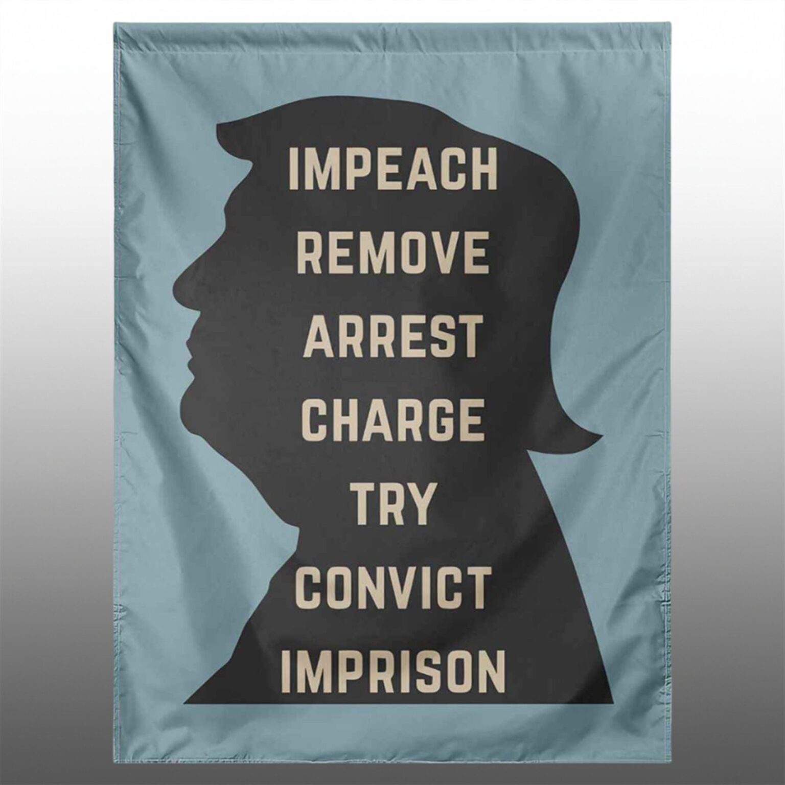 2026 Anti Trump Impeach Remove Arrest Charge Try Convict Imprison Flag